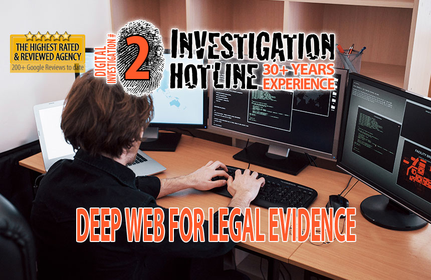 Deep Web for Legal Evidence - Investigation Hotline