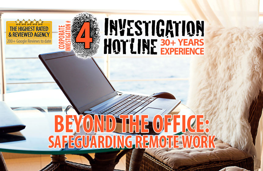 Corporate Investigation Case #4 Safeguarding Remote Work ...