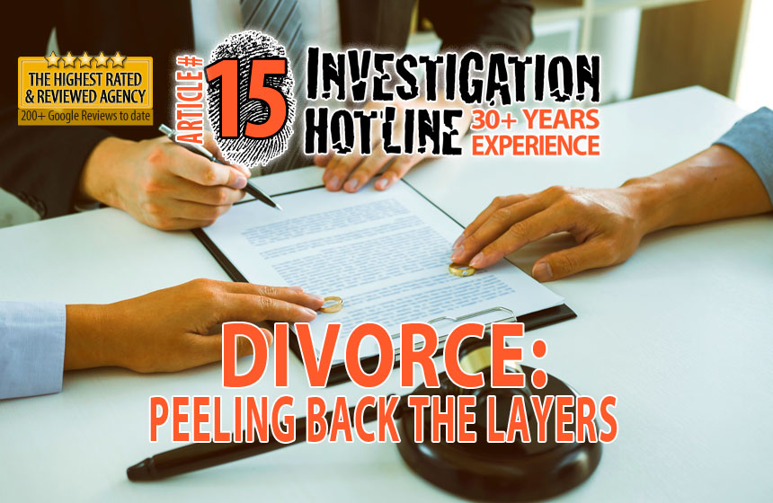 Divorce: Peeling Back the Layers - Investigation Hotline