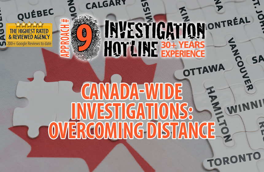 Canada Wide Private Investigations – PI Approach #9 - Investigation Hotline