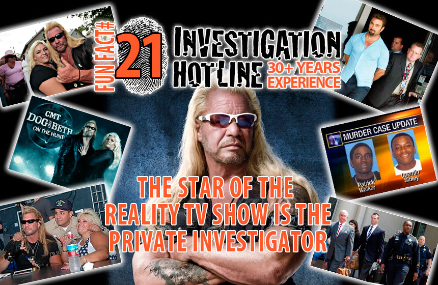 Fact #21 The Star of the Reality TV Show is the Private Investigator ...
